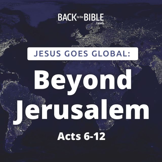 Getting Beyond Jerusalem - Back to the Bible Canada
