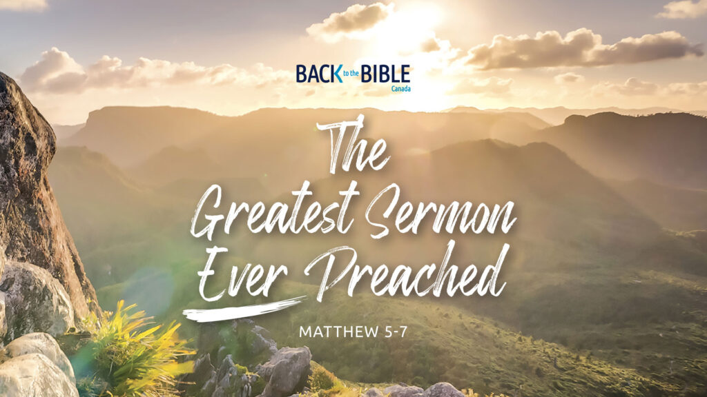 The Greatest Sermon Ever Preached Archives - Back to the Bible Canada