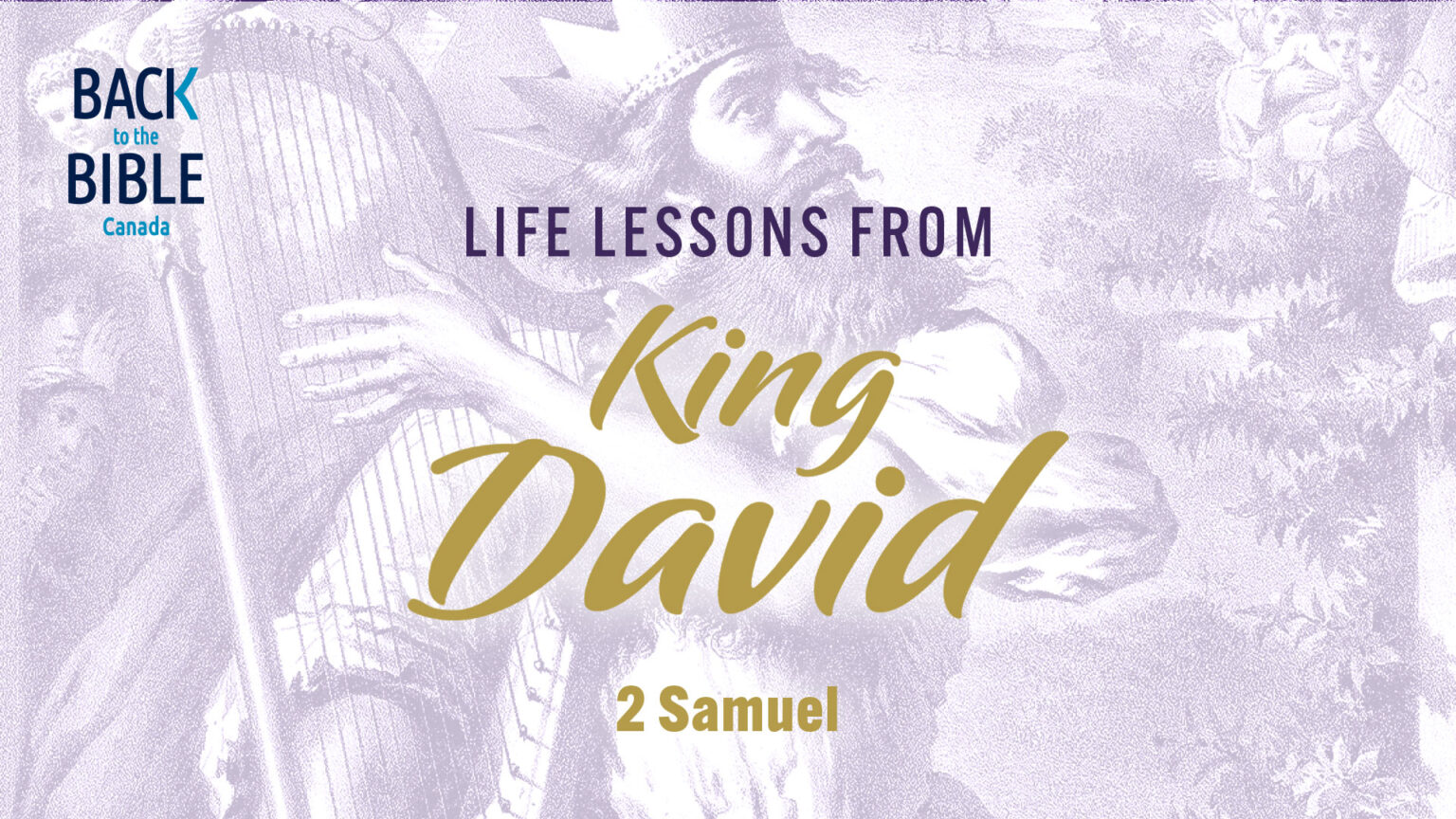 Life Lessons from King David Archives - Back to the Bible Canada