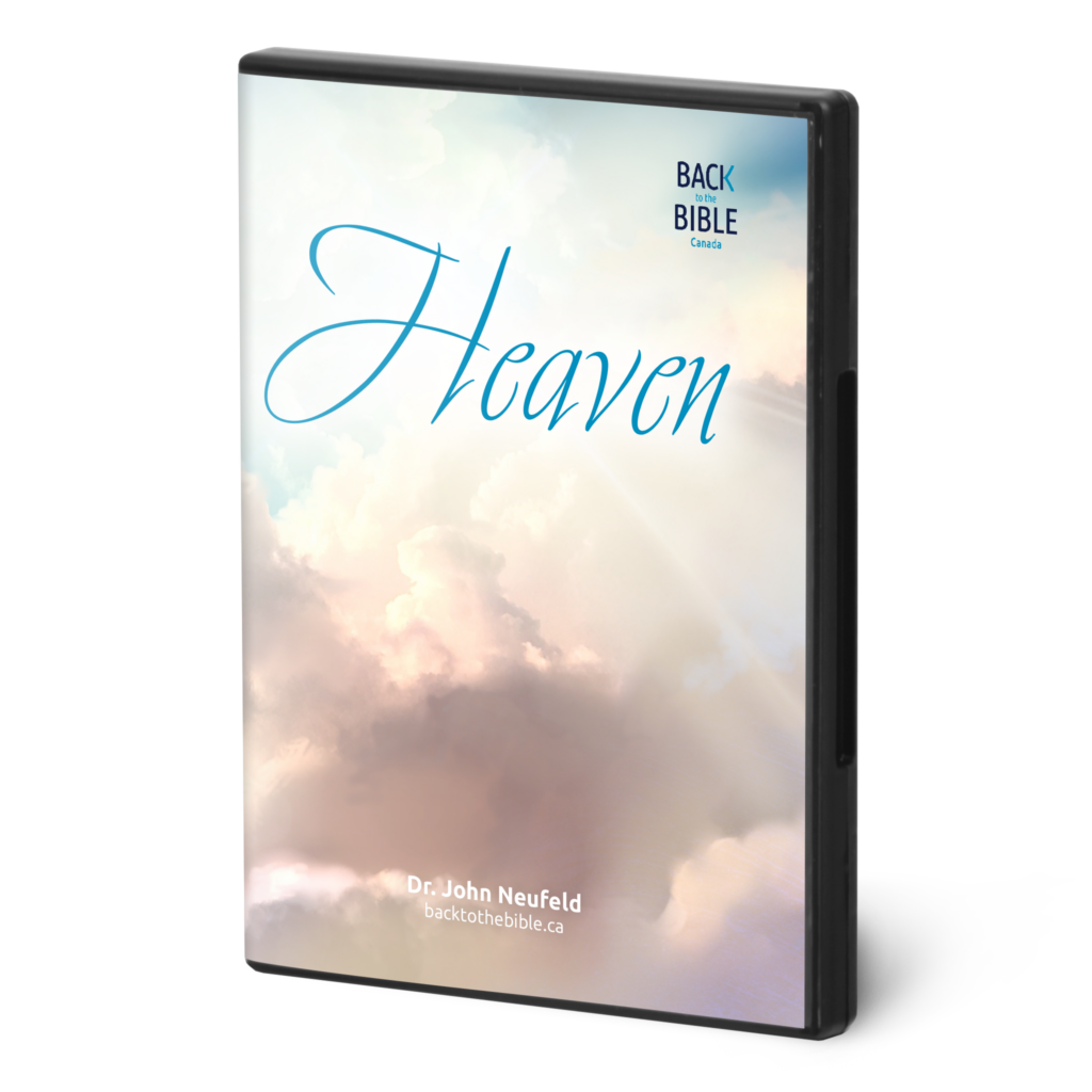 Heaven | Back To The Bible Canada